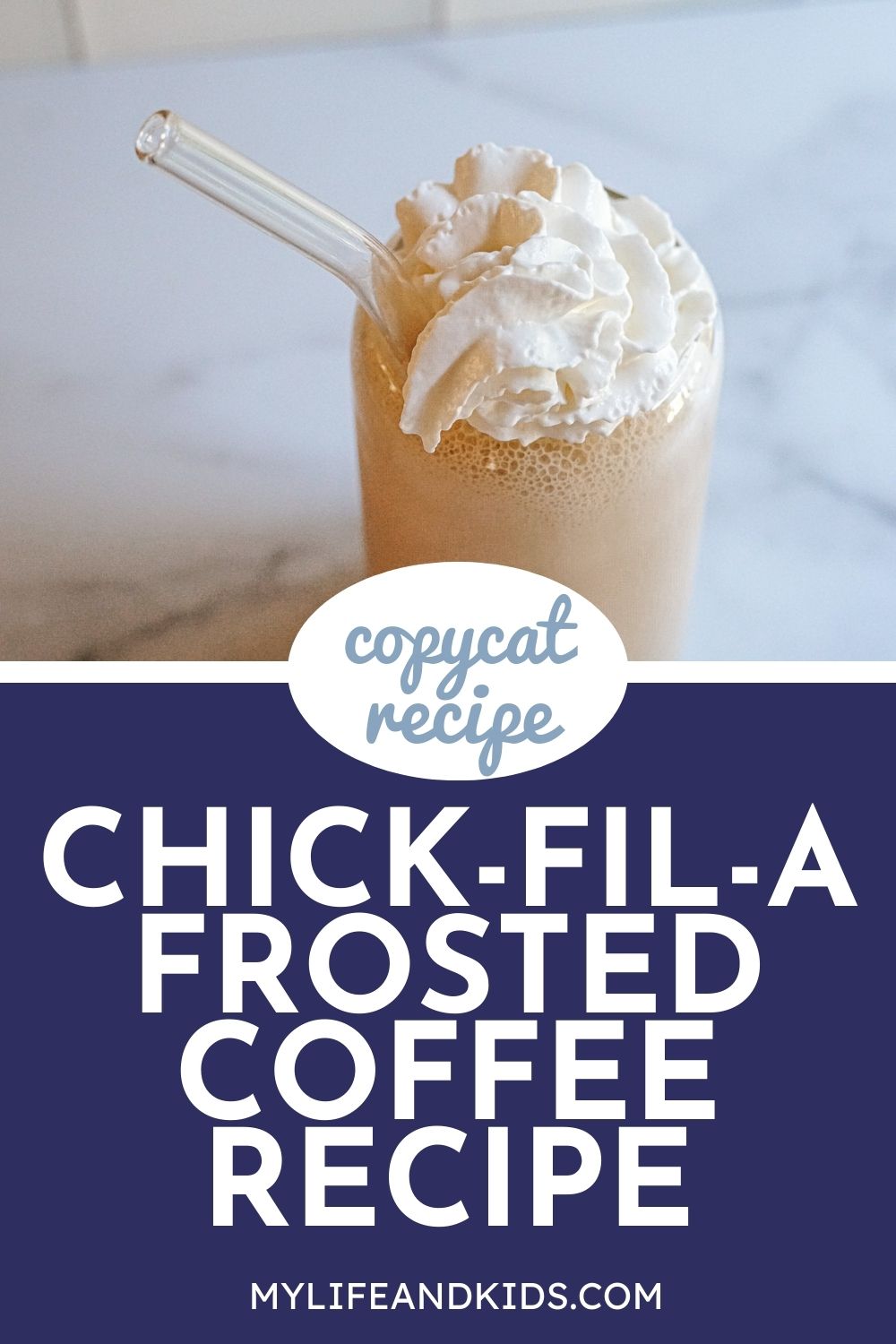 The Best Chick-fil-A Frosted Coffee Copycat Recipe - My Life and Kids