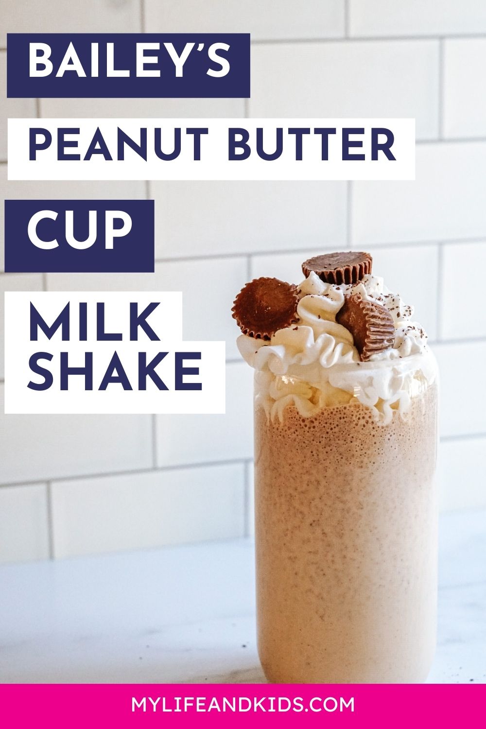 Baileys Irish Cream and Peanut Butter Cup Milkshake Recipe - My Life and Kids